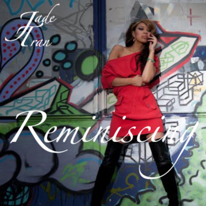 Reminiscing | Jade Tran