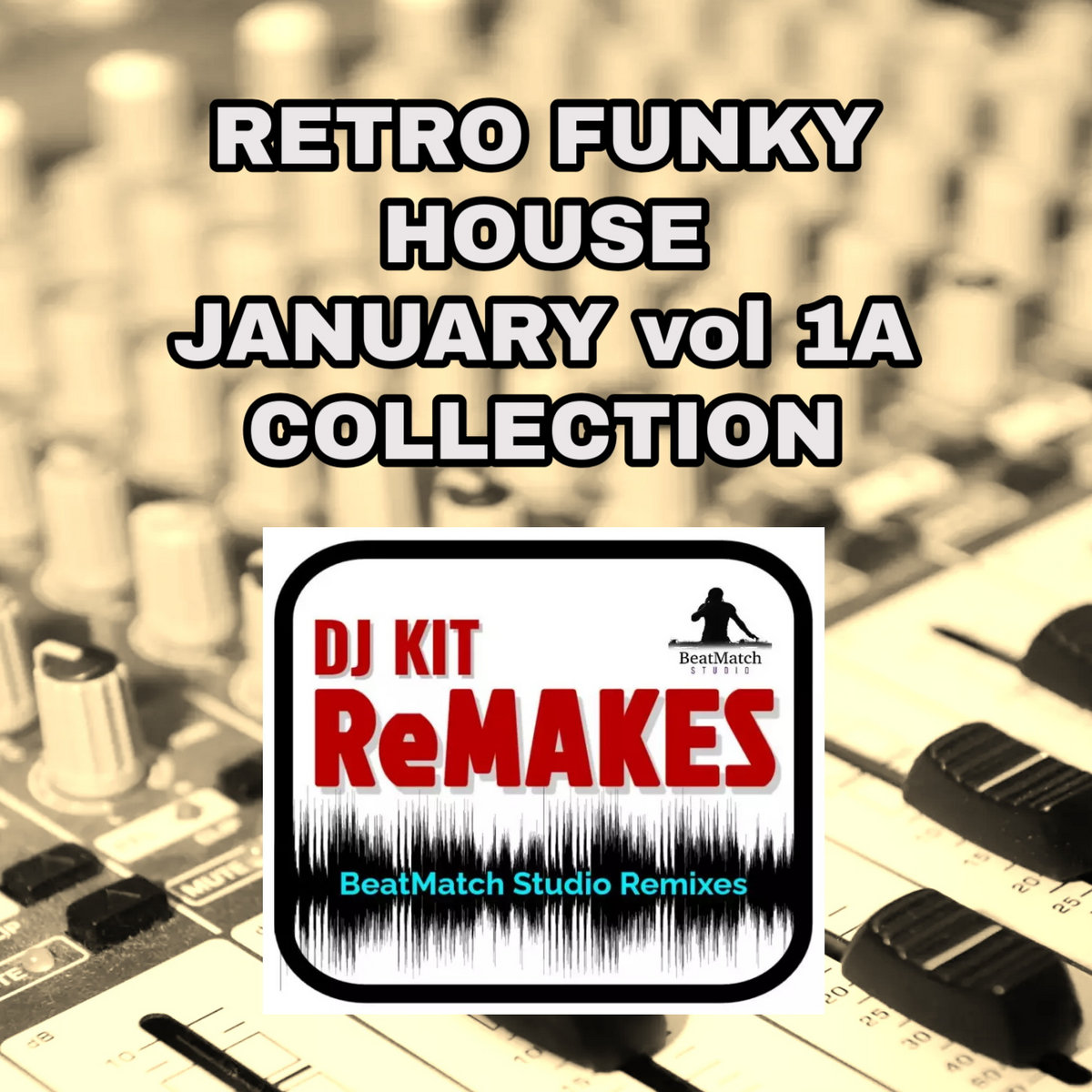 RETRO FUNKY HOUSE JAN 2025 vol 1A | Kit ReMakes