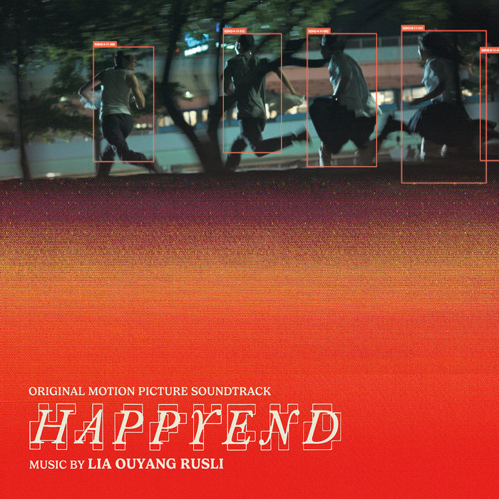HAPPYEND (Original Motion Picture Soundtrack) | Lia Ouyang Rusli ...