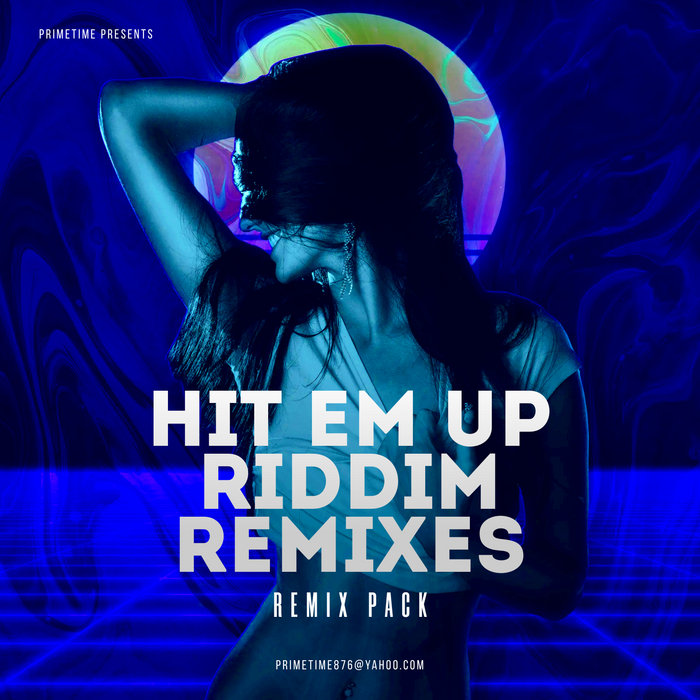 HIT EM UP (2 PAC) RIDDIM REMIXES | PRIMETIME MUSIQ