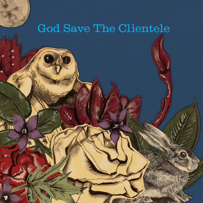 God Save The Clientele | The Clientele