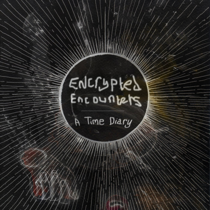 Encrypted Encounters: A Time Diary | Encrypted Encounters: A Time Diary