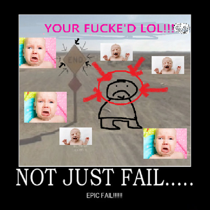 not just fail, epic fail! (12 year anniversary edition) | Oily Bastard ...