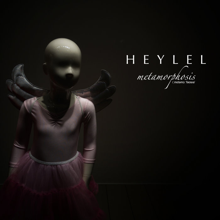 Metamorphosis | Heylel