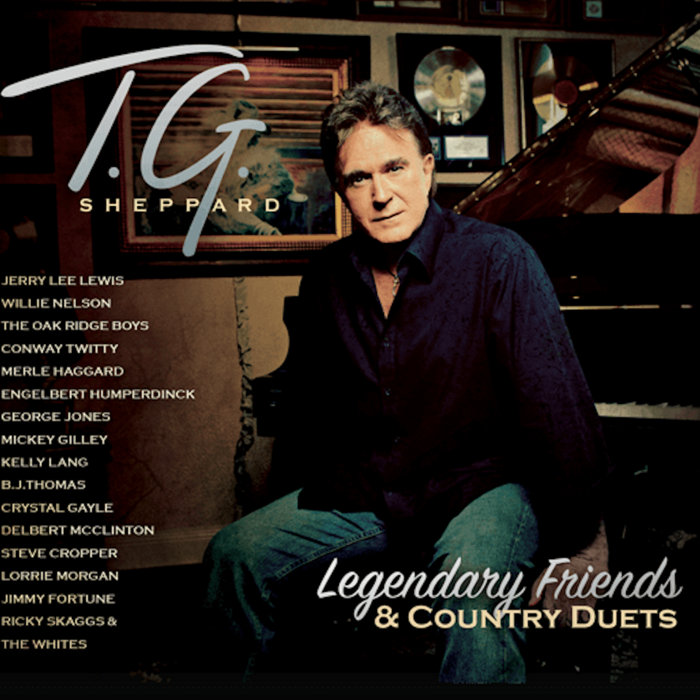 Legendary Friends & Country Duets | T.G. Sheppard | Cleopatra Records