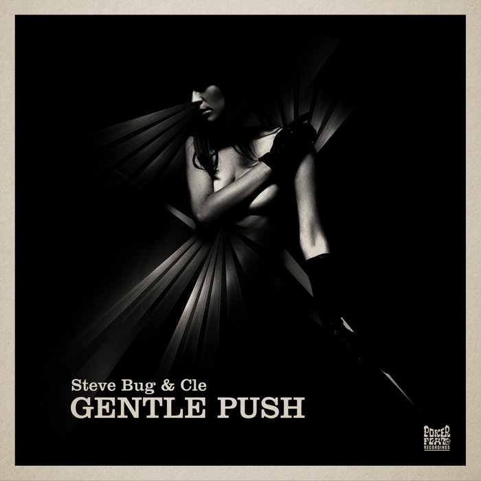Gentle Push | Steve Bug & Cle | Steve Bug
