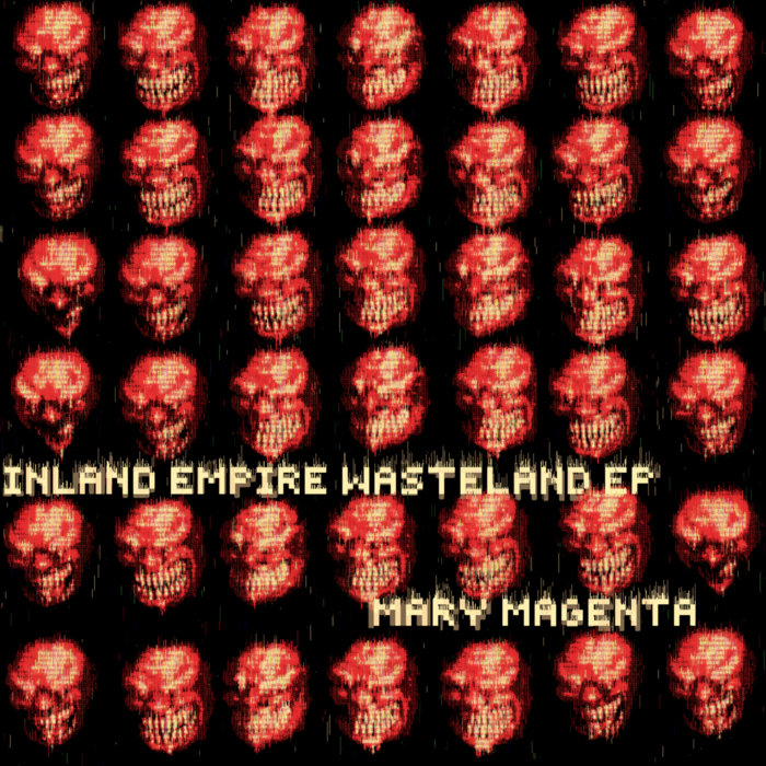 inland empire wasteland EP | Mary Magenta | Gecko Afterlife