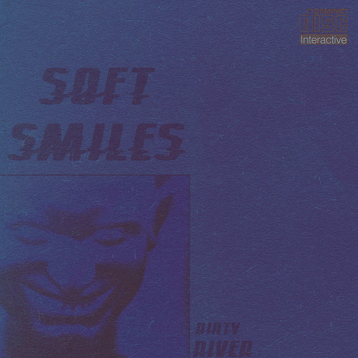 Soft Smiles | Dirty River
