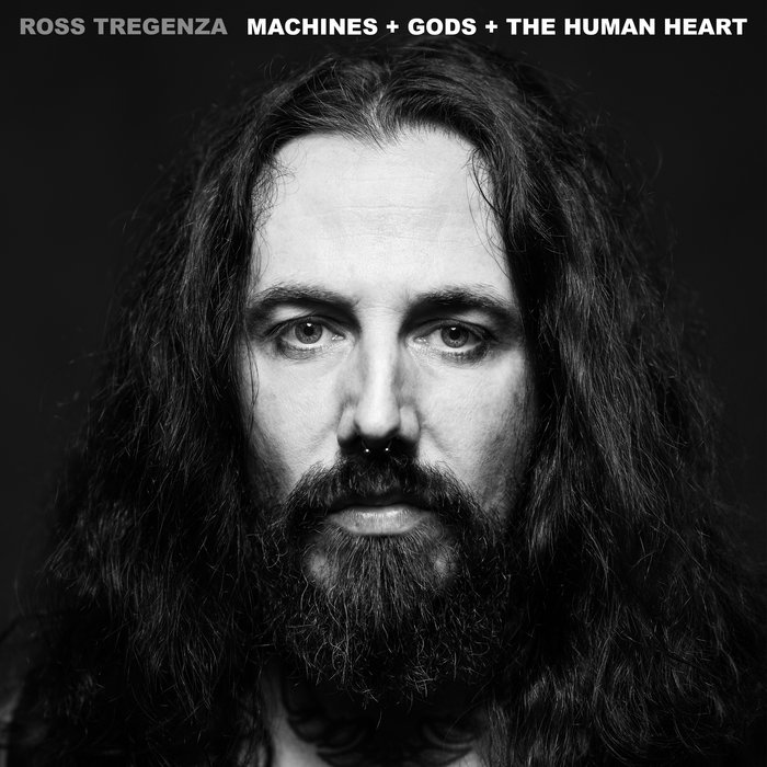 MACHINES + GODS + THE HUMAN HEART | Ross Tregenza