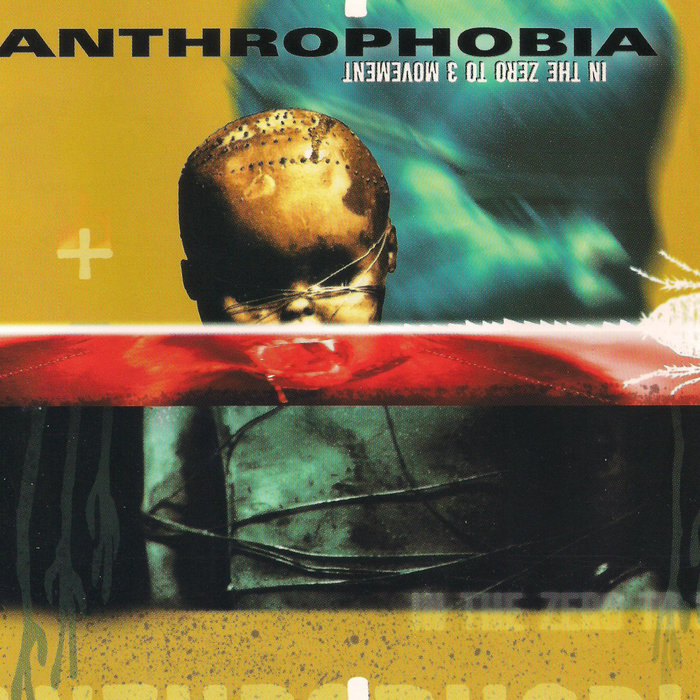 In the Zero to 3 Movement (re-issue/ remixed/ remastered) | Anthrophobia