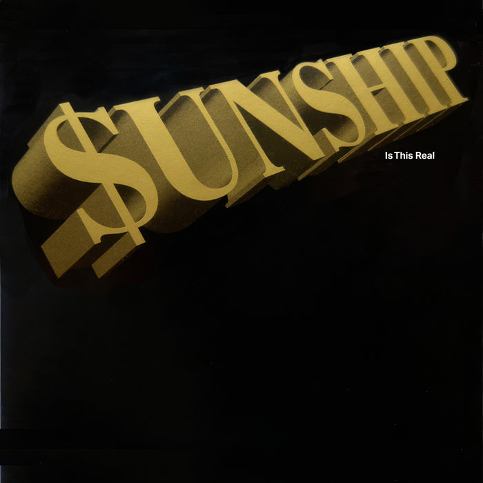 Is This Real | Sunship | Dorado Records