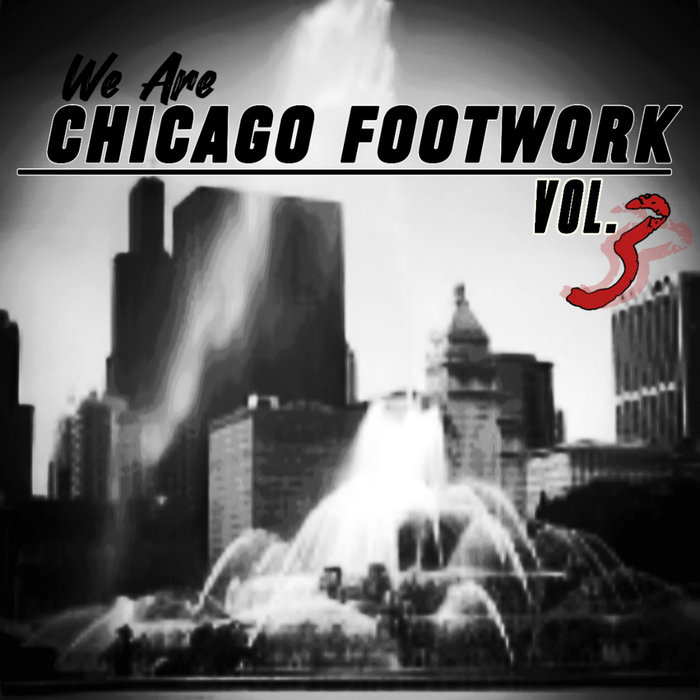 We are chicago footwork vol 3 | King AGee