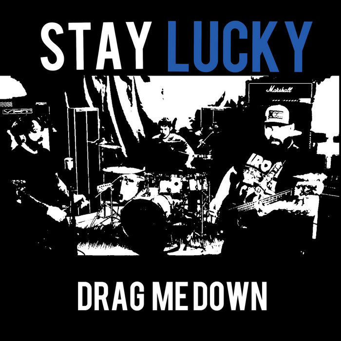 Drag Me Down | Stay Lucky