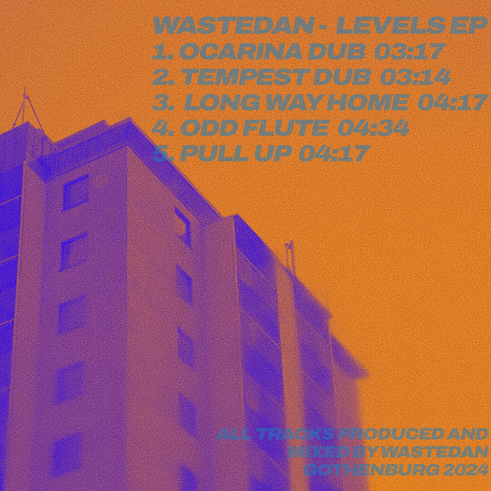 LEVELS EP | Wastedan