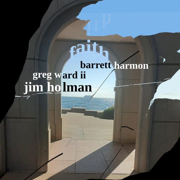 Faith | Jim Holman, Greg Ward, Barrett Harmon | Jim Holman