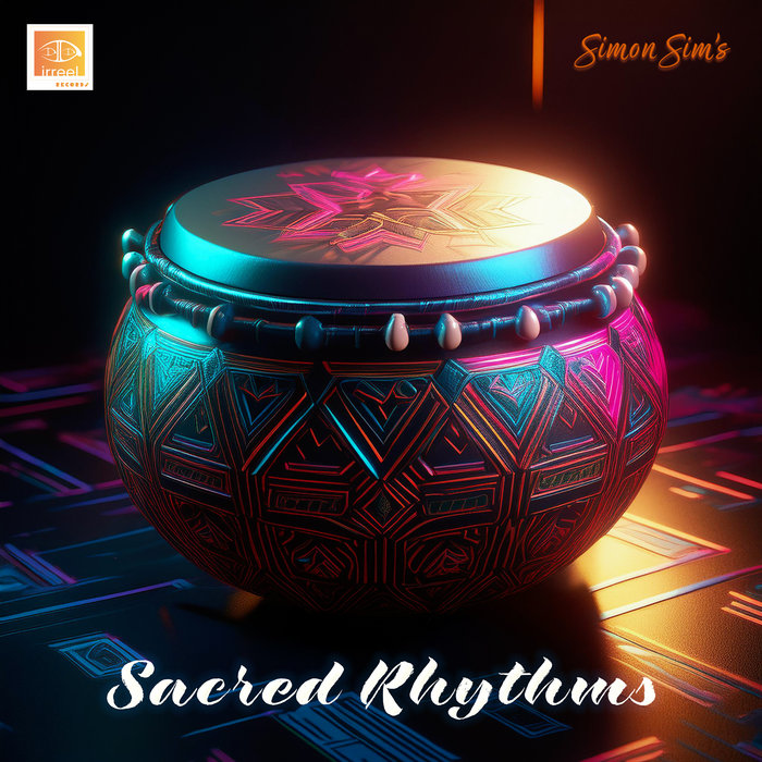 Sacred Rhythms | Simon Sim's | Irréel Records