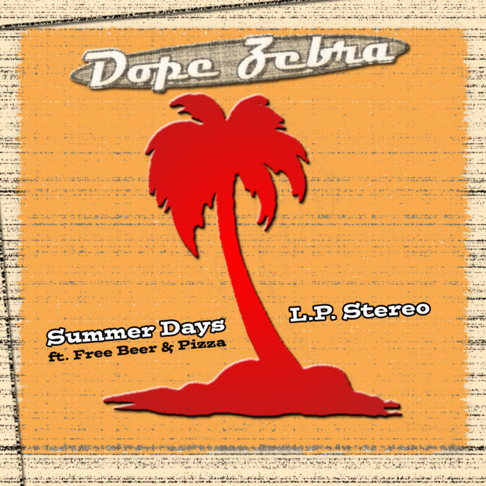 Summer Days | Dope Zebra