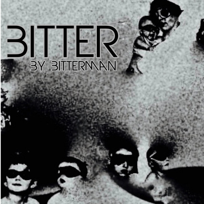 The Bitter EP | Bitterman