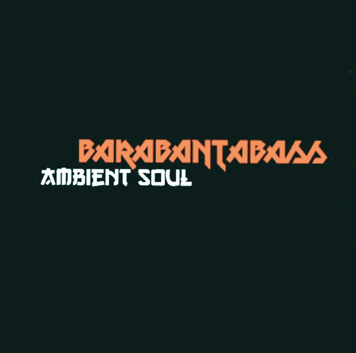 Barabantabass | Ambient Soul