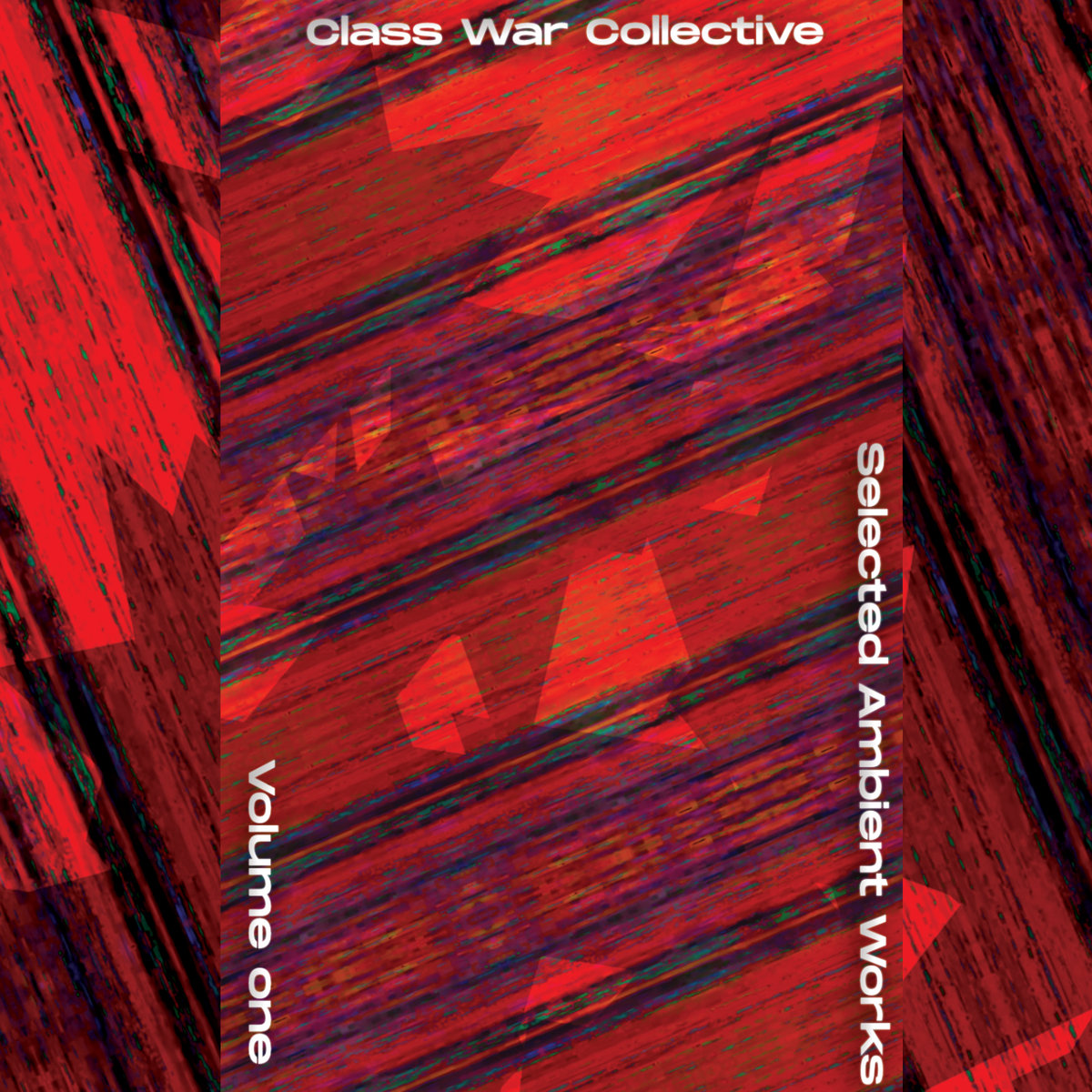 III. Selected Ambient Works 1 | Class War Collective