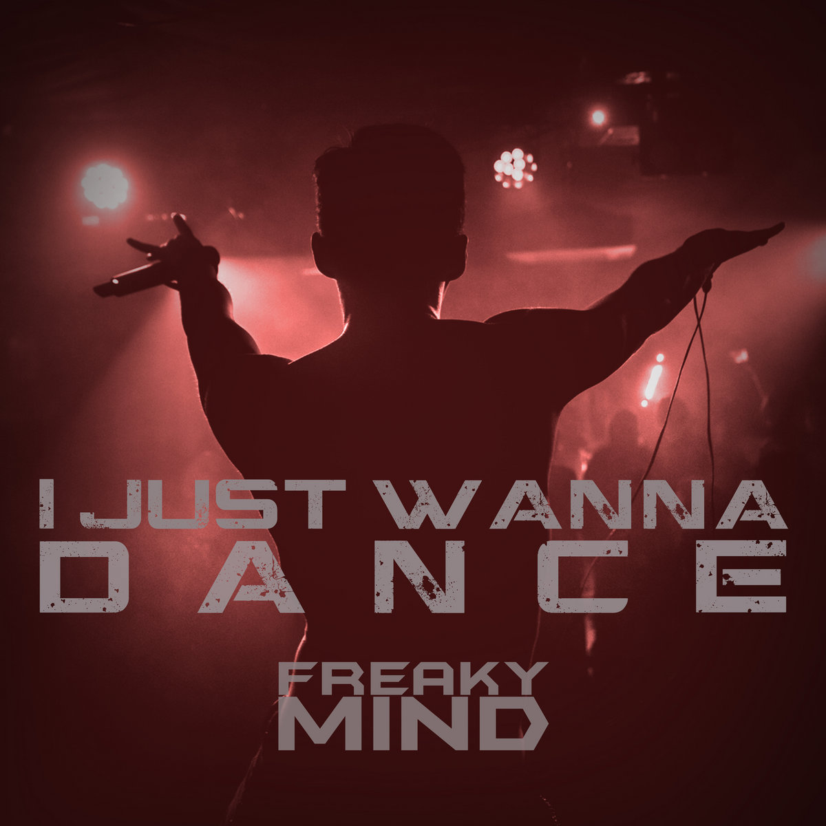 I Just Wanna Dance | Freaky Mind