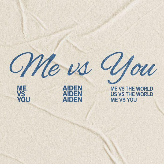 me vs you | Aiden