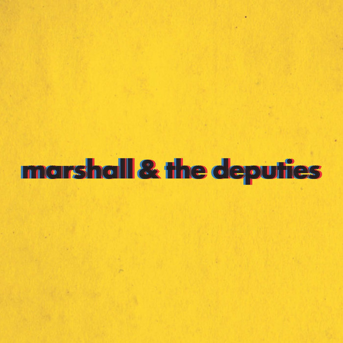 Deputized | Marshall and the Deputies