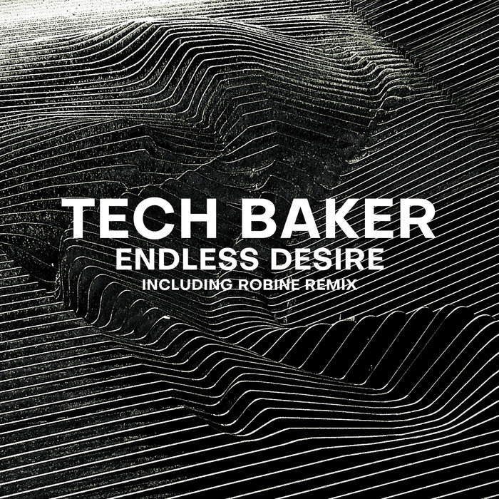 Endless Desire | Tech Baker, Robine | Tech Baker