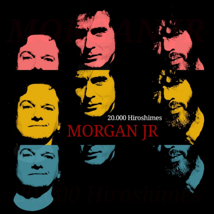 MORGAN JR-20.000 Hiroshimes (2023) | MORGAN JR | morgan jr