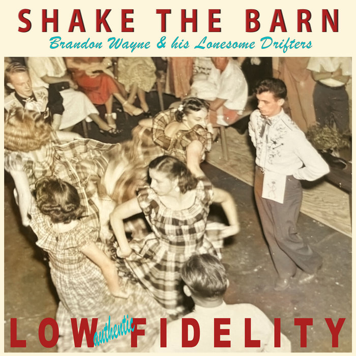 Shake The Barn | Brandon Wayne & His Lonesome Drifters