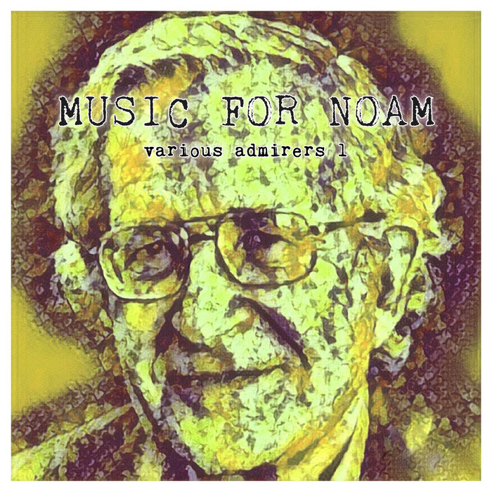 MUSIC FOR NOAM | Various Admirers 1 | dean brodrick
