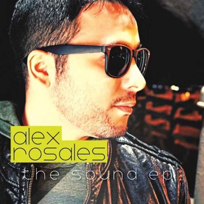 The Sound EP | Alex Rosales