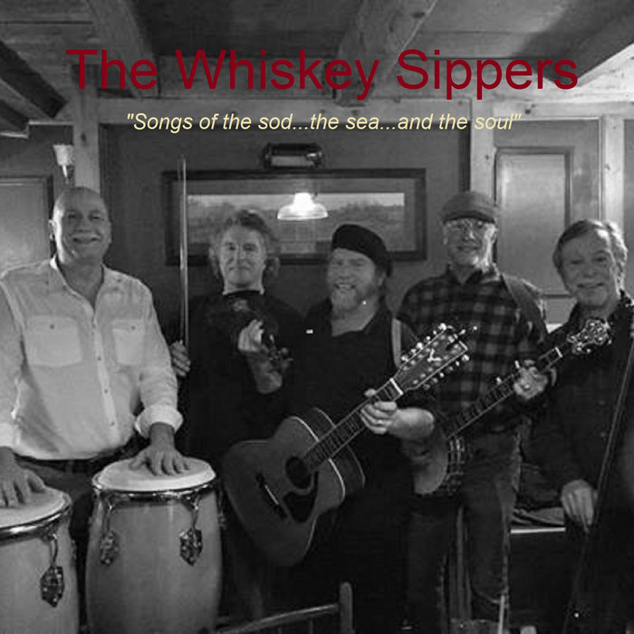 "Songs of the sod...the sea...and the soul" | The Whiskey Sippers