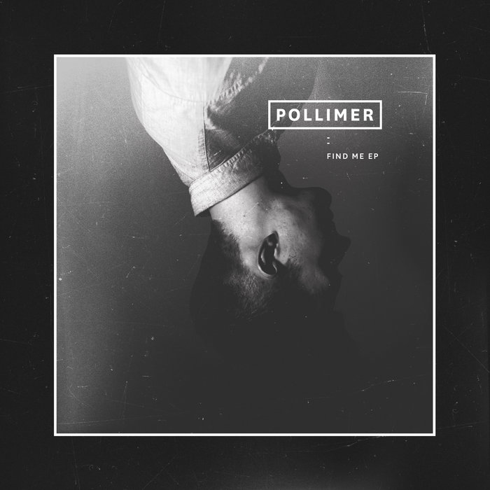 Find Me EP | Pollimer