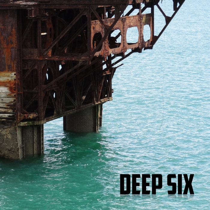 Deep Six | Deep Six