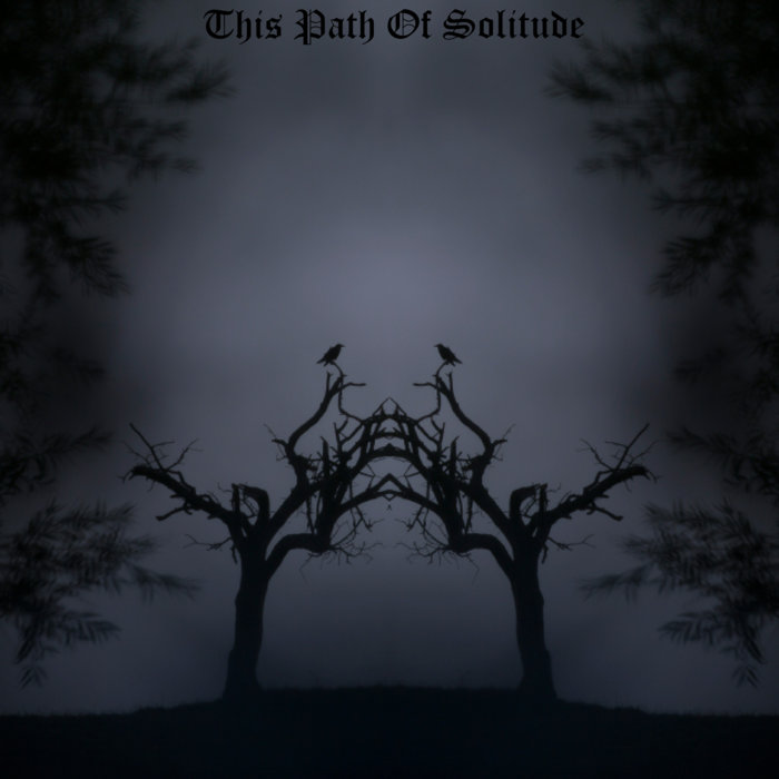 This Path of Solitude | this path of solitude | This path of Solitude
