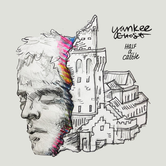 Half a Castle | Yankee Ghost