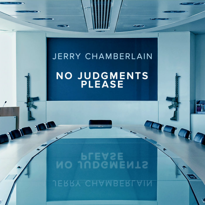 No Judgments Please | Jerry Chamberlain