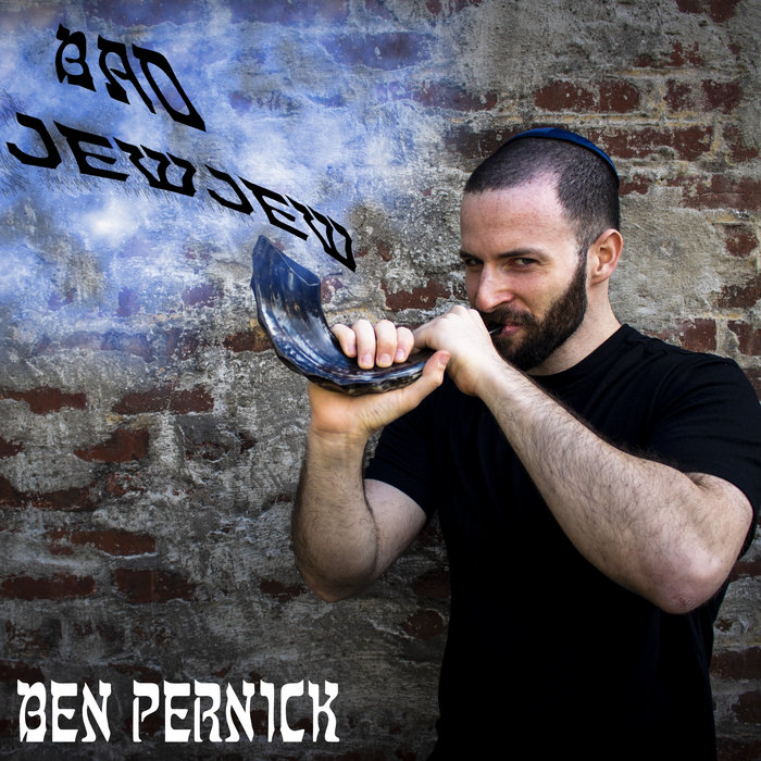 Bad Jewjew | Ben Pernick