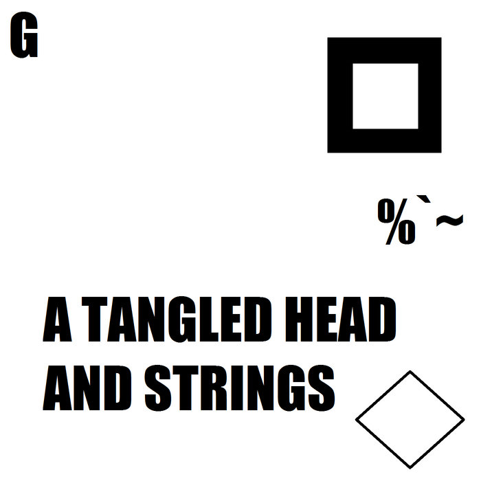 A Tangled Head And Strings | Ghostskull
