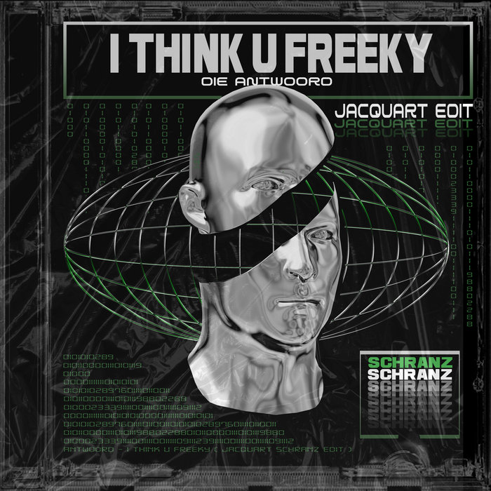 Die antwoord - I think u freeky (Jacquart schranz edit) | Jacquart