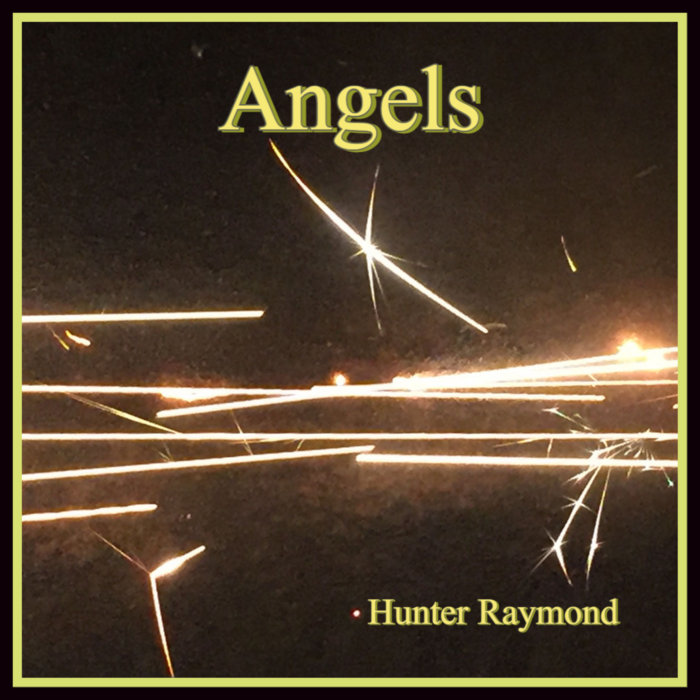 Angels | Hunter Raymond | Hunter-Raymond
