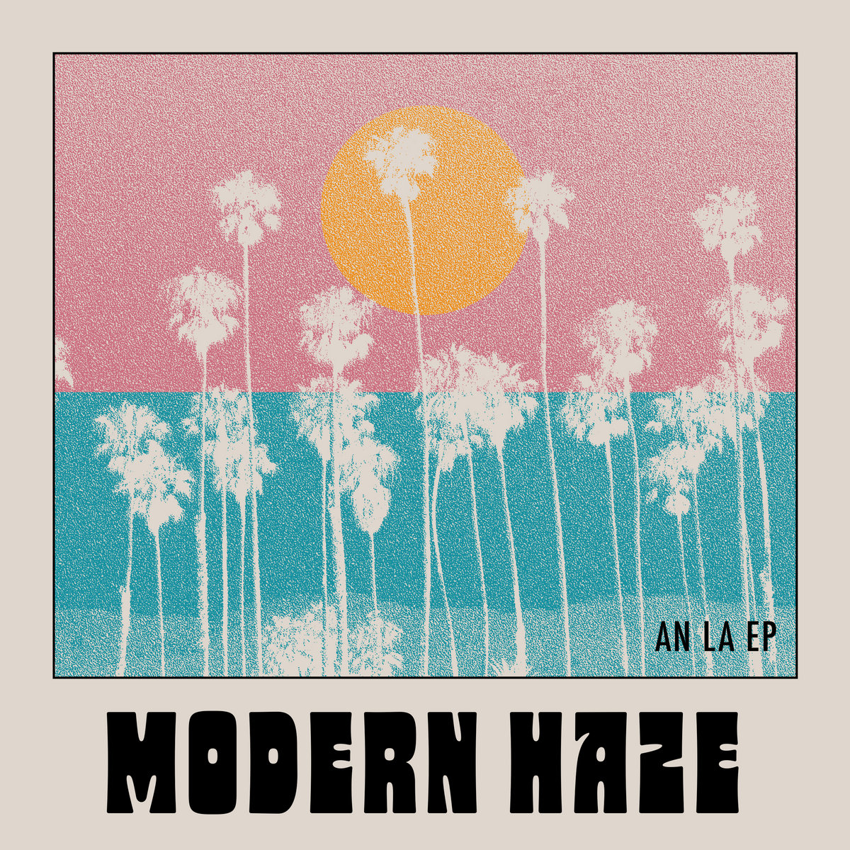 An LA EP | Modern Haze