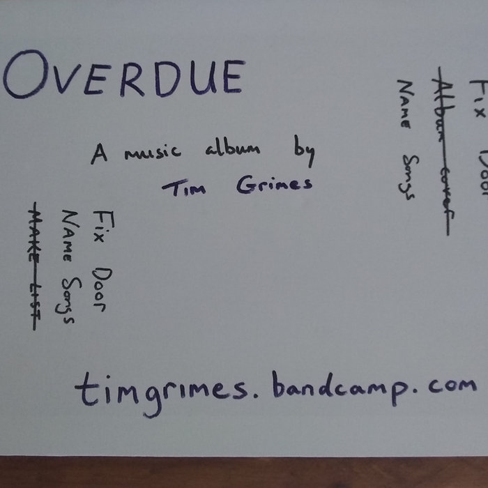 Overdue | Tim Grimes