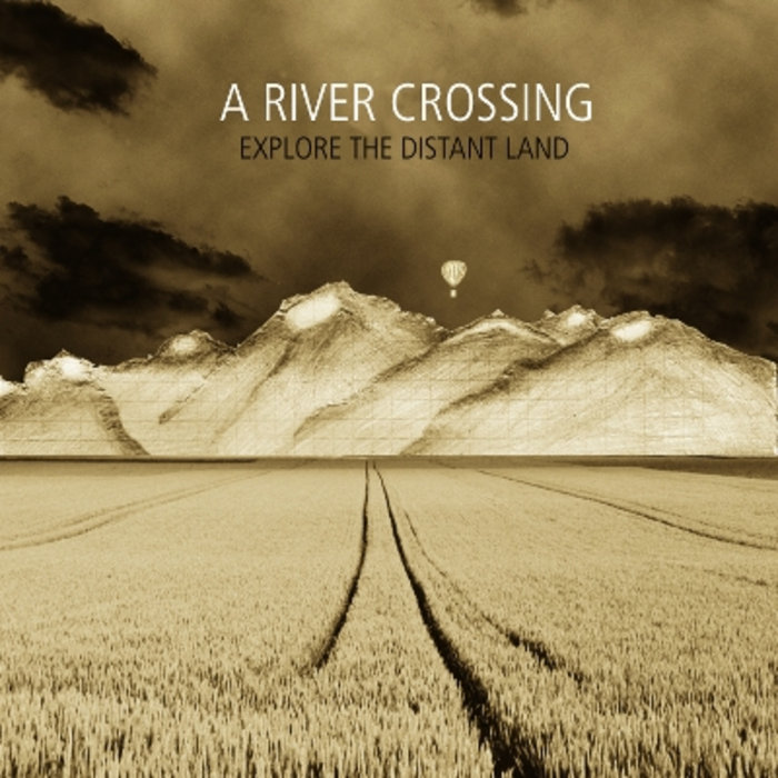 Explore The Distant Land | A River Crossing | sumsRecords