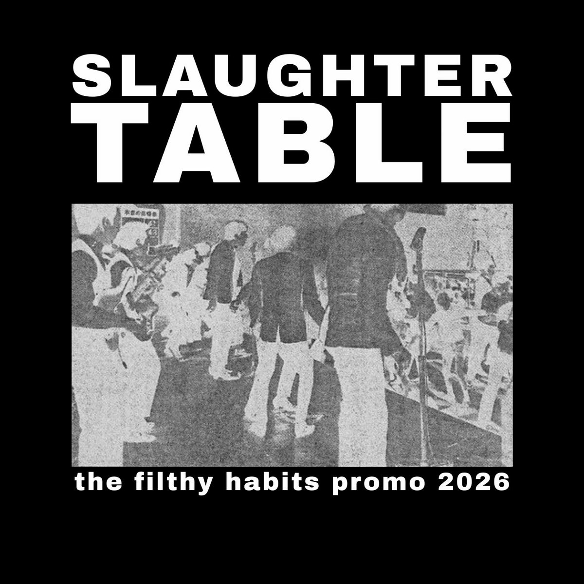 The Filthy Habits Promo 2026 | slaughtertable