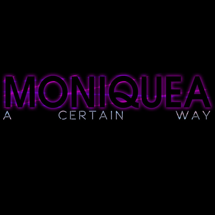 A Certain Way | Moniquea | MoFunk Records