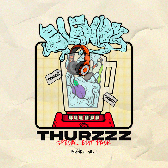 BLENDZ vol. 1 | Thurzzz