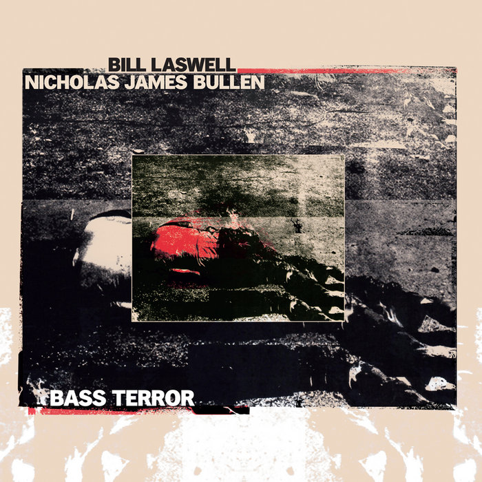 Bass Terror Tetragrammaton | Bill Laswell / Nicholas J. Bullen | Bill ...