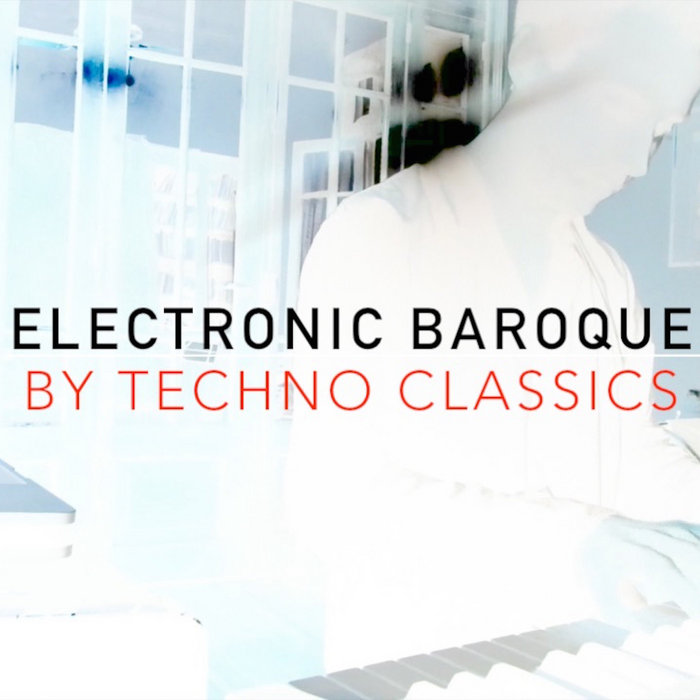 Electronic Baroque | Techno Classics